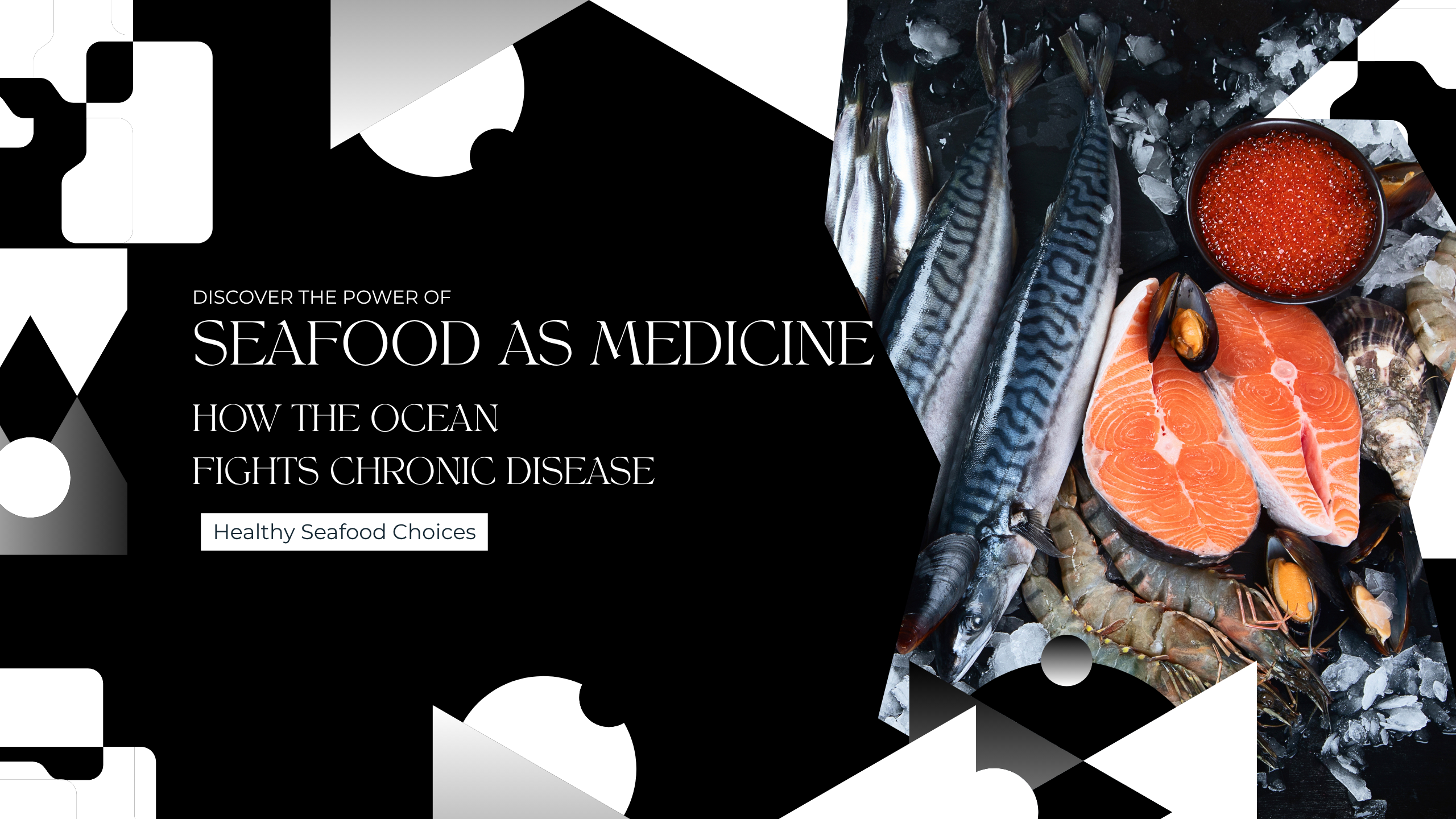 Seafood as Medicine: How the Ocean Fights Chronic Disease – Seafood Factory